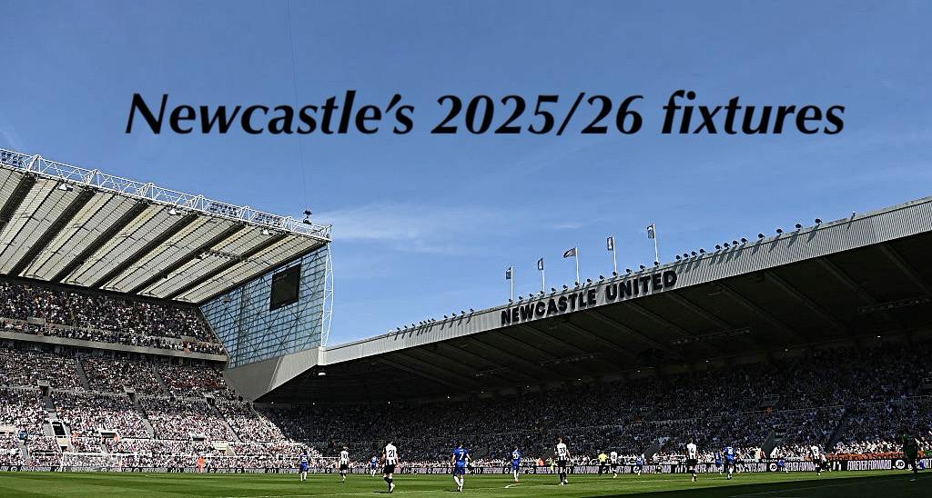Official Newcastle fixtures for 2025/26 - Tough start, key dates ...